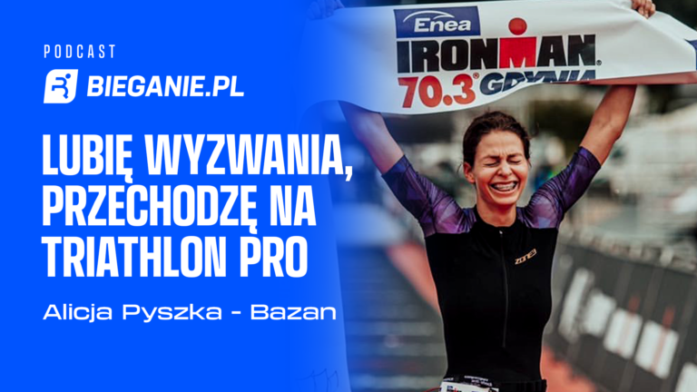 Alicja Pyszka - Bazan – lubię wyzwania, przechodzę na triathlon pro ...